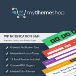 🥇[DOWNLOAD] MyThemeShop WP Notification Bar Pro 1.2.1 ThemePlugin.Org