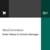 🥇[DOWNLOAD] WooCommerce Order Status & Actions Manager 2.4.7 ThemePlugin.Org