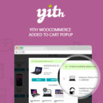 🥇[DOWNLOAD] YITH WooCommerce Added to Cart Popup Premium 2.17.0 ThemePlugin.Org